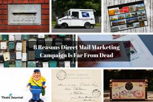 8 Reasons Direct Mail Marketing Campaign Is Far From Dead