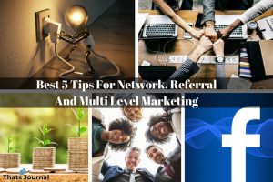 Best 5 Tips For Network, Referral And Multi Level Marketing
