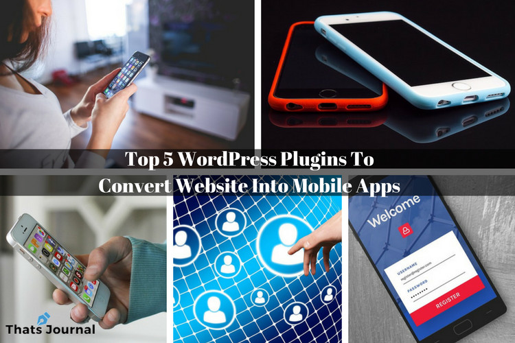 Top 5 WordPress Plugins To Convert Website Into Mobile Apps